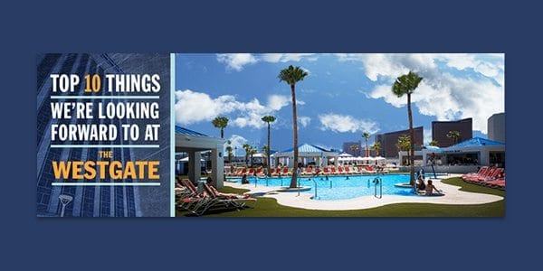 Top 10 Things We're Looking Forward to at the Westgate - American ...