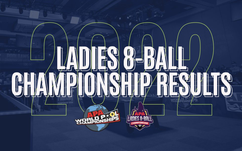 2022 Ladies 8-Ball Championship Results - American Poolplayers Association